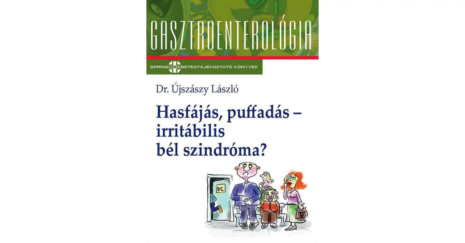 Hasfájás, puffadás - irritábilis bél szindróma?